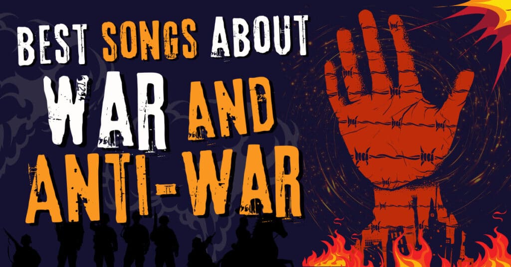 35 Best Songs About War Anti War Of All Time Music Grotto 35-best-songs-about-war-anti-war-of-all-time-music-grotto