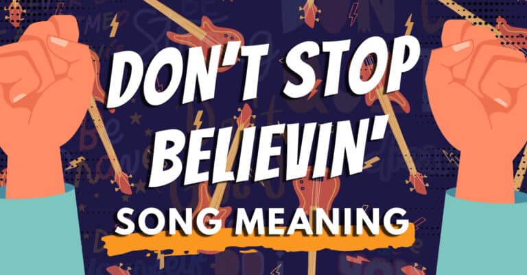 Meaning Behind "Don't Stop Believin'" Song By Journey - MG