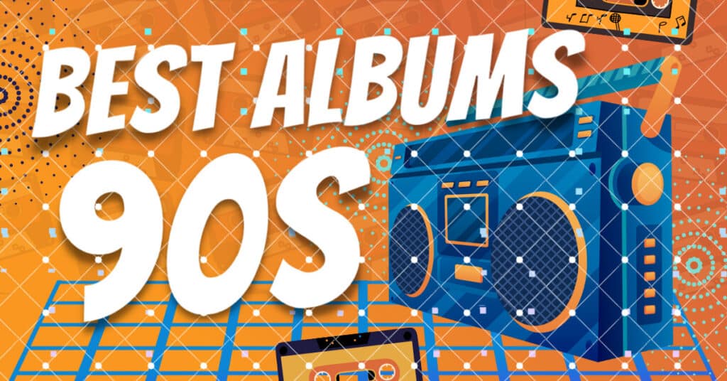 55 Best Albums Of The 90s Top 1990s Albums Music Grotto 55 Best Albums Of The 90s Top 1990s Albums Music Grotto