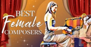23 Best Female Composers Of All Time - Music Grotto
