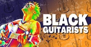25 Best Black Guitarists Of All Time - Music Grotto