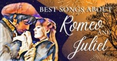 25 Best Songs About Romeo and Juliet - Music Grotto