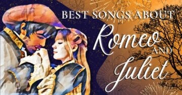 25 Best Songs About Romeo and Juliet - Music Grotto