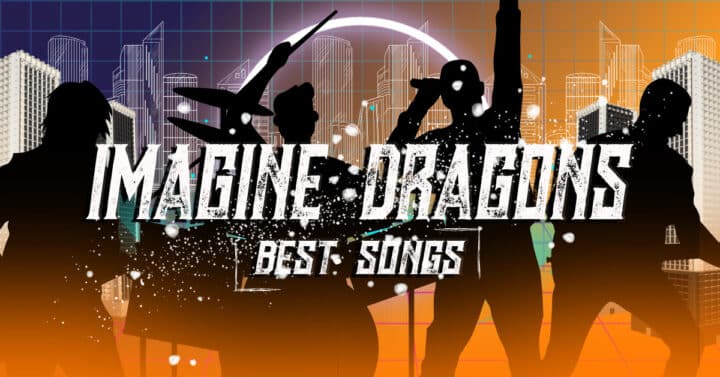 15 Best Imagine Dragons Songs - Music Grotto