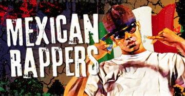 27 Best Mexican Rappers Of All Time - Music Grotto