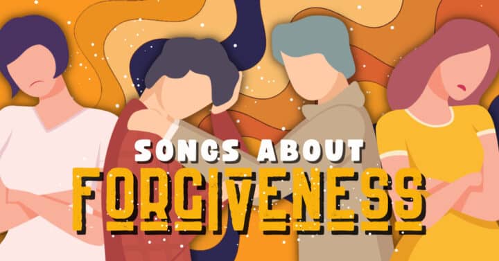 33 Best Songs About Forgiveness - Music Grotto