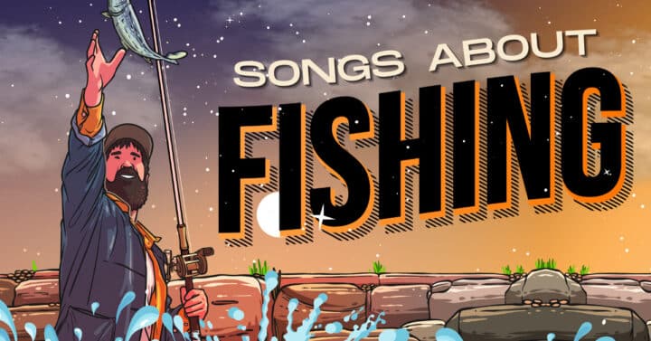 35 Best Songs About Fishing - Music Grotto