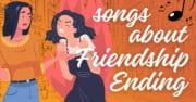 25 Songs About Friendship Ending - Music Grotto