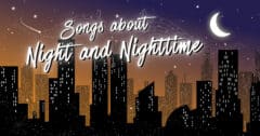 31 Best Songs About Night & Nighttime - Music Grotto