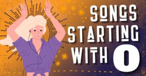 31 Songs Starting With O - Music Grotto