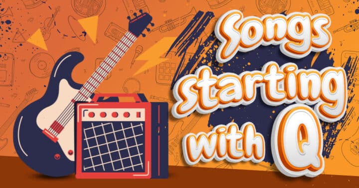 31 Songs Starting With Q - Music Grotto