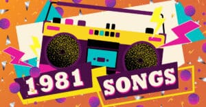 31 Best Songs From 1981 - Music Grotto