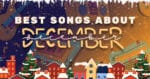 31 Best Songs About December - Music Grotto