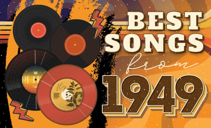 31 Best Songs From 1949 - Music Grotto