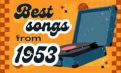 31 Best Songs From 1953 - Music Grotto