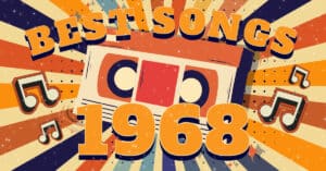 35 Best Songs From 1968 - Music Grotto