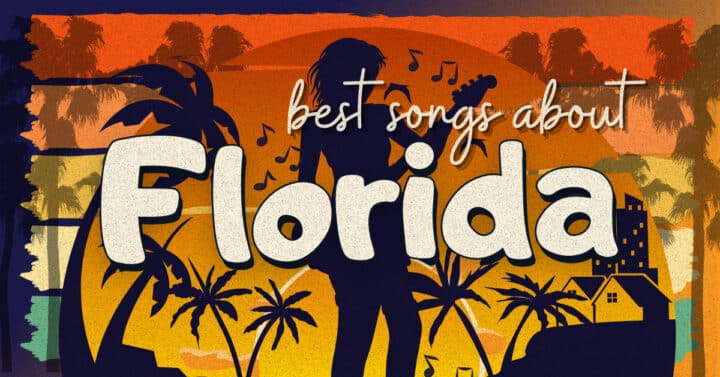 35 Best Songs About Florida (Sunshine State Playlist) - MG