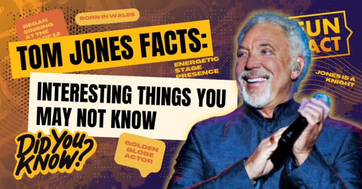 Tom Jones Facts: Interesting Things You May Not Know - MG