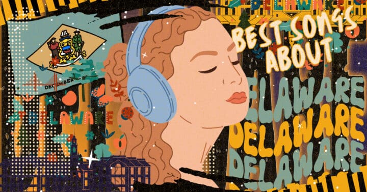 21 Best Songs About Delaware - Music Grotto